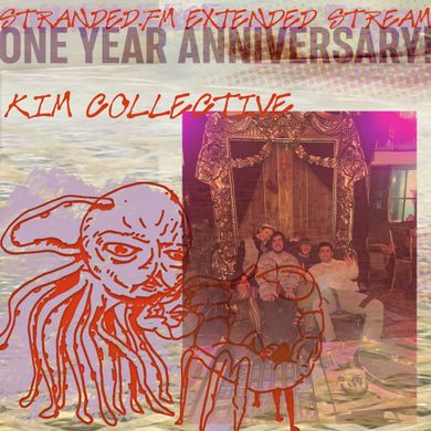1KIMturns1 KIM Collective | March 2nd 2024 | Stranded FM by Stranded FM ...