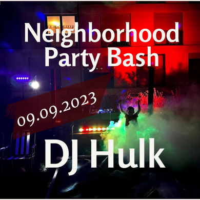 DJ Hulk - Neighborhood House Party Bash 09.09.2023 by DJ Hulk | Mixcloud