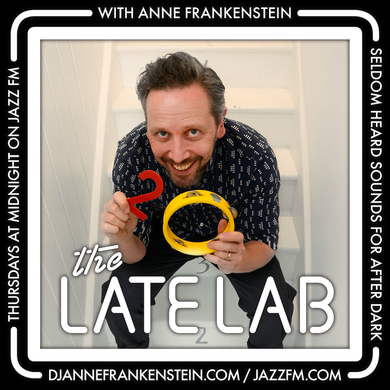 Jazz FM's The Late Lab with Anne Frankenstein featuring Dom Servini! by ...