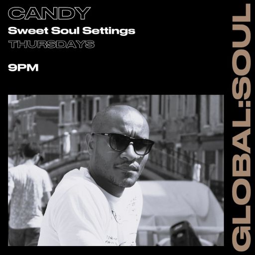 Sweet Soul Settings with DJ Candy Show #67 19th February 2026 by Global ...