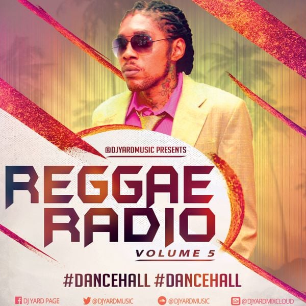REGGAE RADIO VOL 5 [ DANCEHALL SINGLES & DANCEHALL RIDDIMS ] by DJ YARD ...