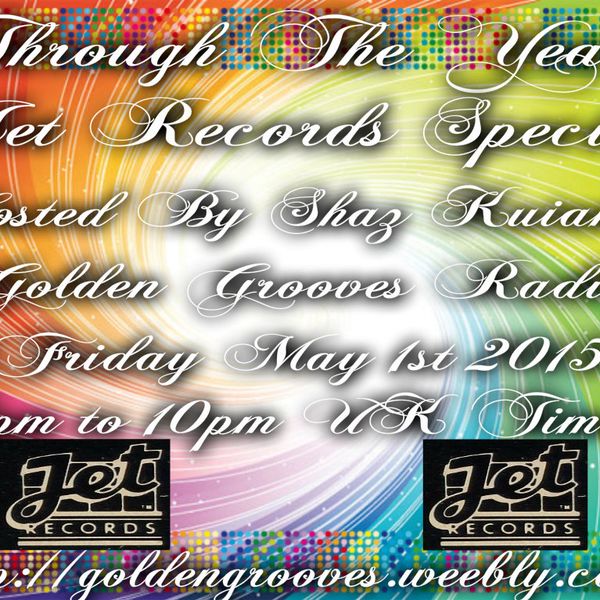 Through The Years - Jet Records Special - 1st May 2015 by Kai Kuiama ...