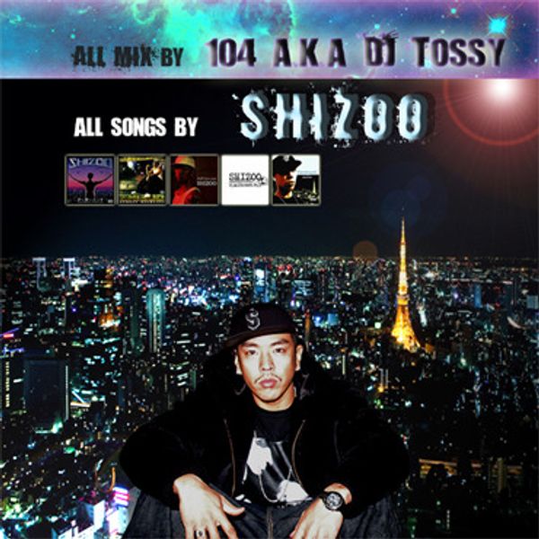 Best of SHIZOO by 104 a.k.a Dj Tossy | Mixcloud