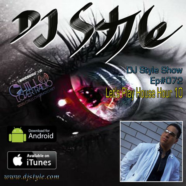 DJ Style Show E072 by Chill Lover Radio | Mixcloud