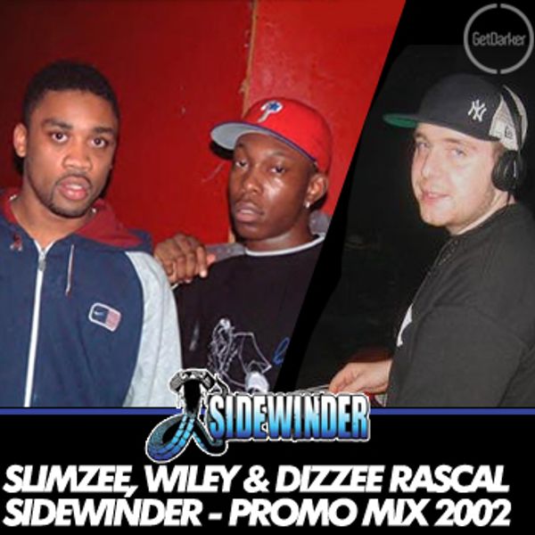 Slimzee, Wiley & Dizzee Rascal - Sidewinder Promo Mix 2002 by GetDarker ...
