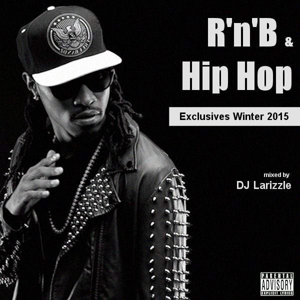 RnB & Hip Hop Exclusives Winter 2015 [Full Mix] by Larizzle | Mixcloud