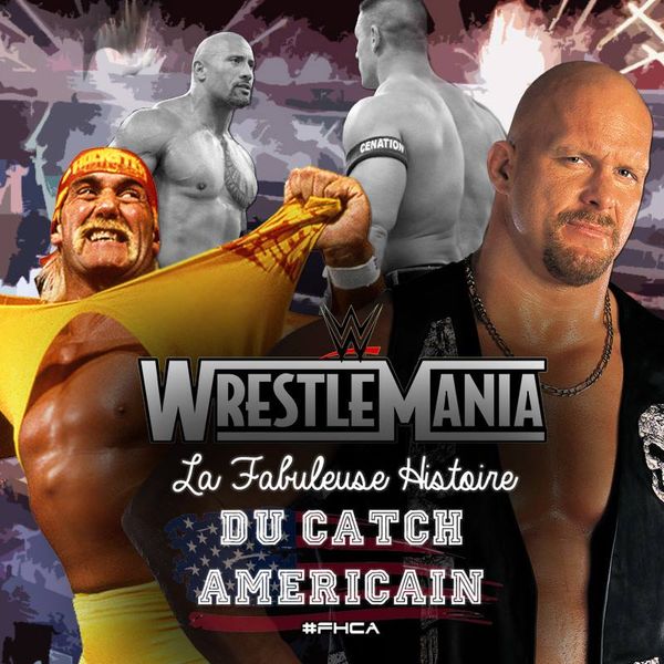 La Fabuleuse Histoire du Catch Américain - 006 Wrestlemania by #FHCA ...