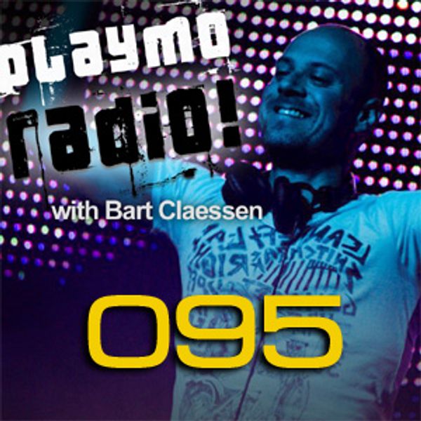 Bart Claessen - Playmo Radio 95 by Bart Claessen | Mixcloud