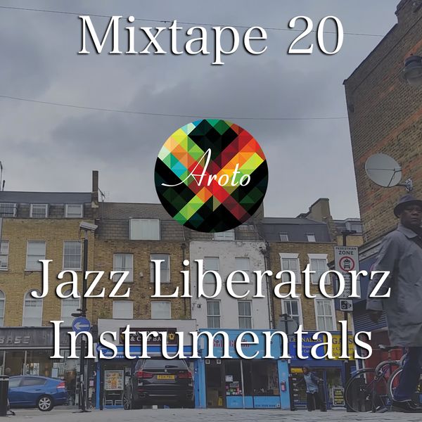 Jazz Liberatorz Instrumentals - Mixtape 20 by Aroto | Mixcloud