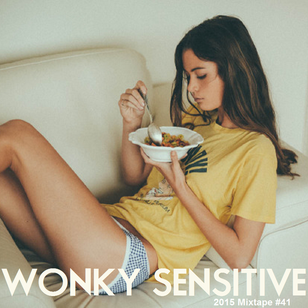 2015 Mixtape #41 by Wonky Sensitive | Mixcloud