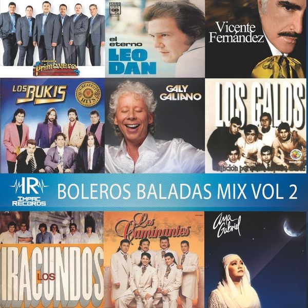 Boleros Baladas Mix Vol 2 - Dj Rivera - Impac Records by ImpacRecords ...