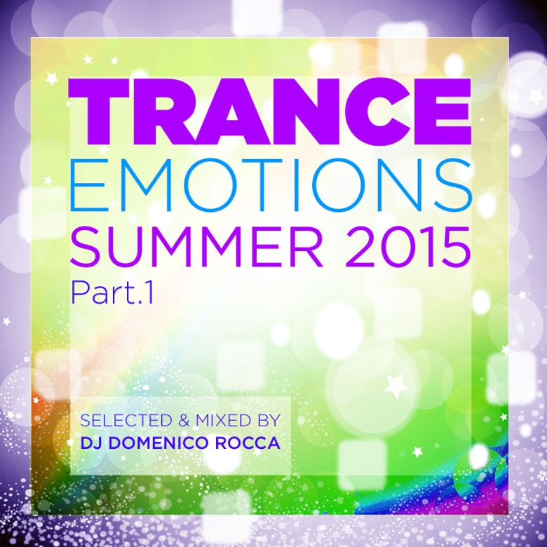 Domenico Rocca - Trance Emotions Summer 2015 Part.1 by Domenico Rocca ...