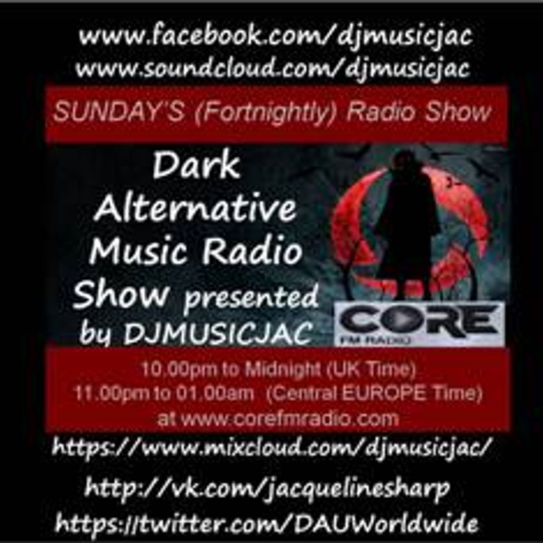 VOL 17 DJMUSICJAC DARK MUSIC - ALTERNATIVE RADIO SHOW CORE FM Sunday ...