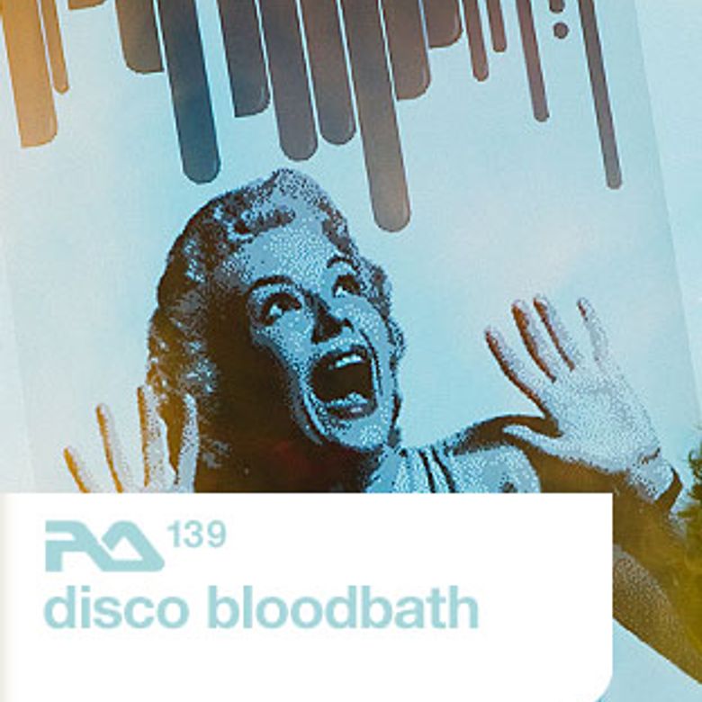 Disco Bloodbath RA Podcast 139 - 2009.01.26 by Disco Bloodbath | Mixcloud