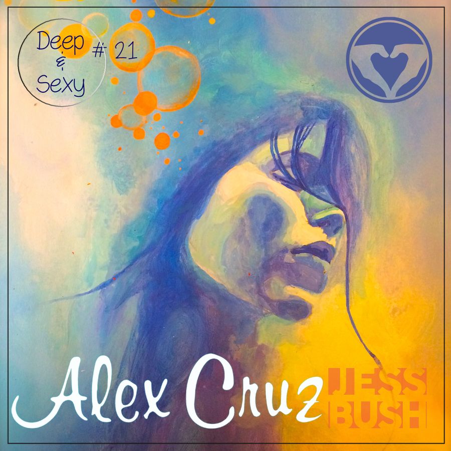 Alex Cruz - Deep & Sexy Podcast #21 (Playa Special) by Alex Cruz | Mixcloud