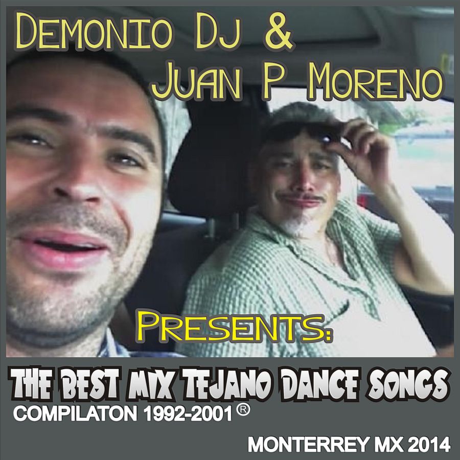 The Best mix Tejano Dance Songs_-_Demonio Dj & Juan P. Moreno. by ...