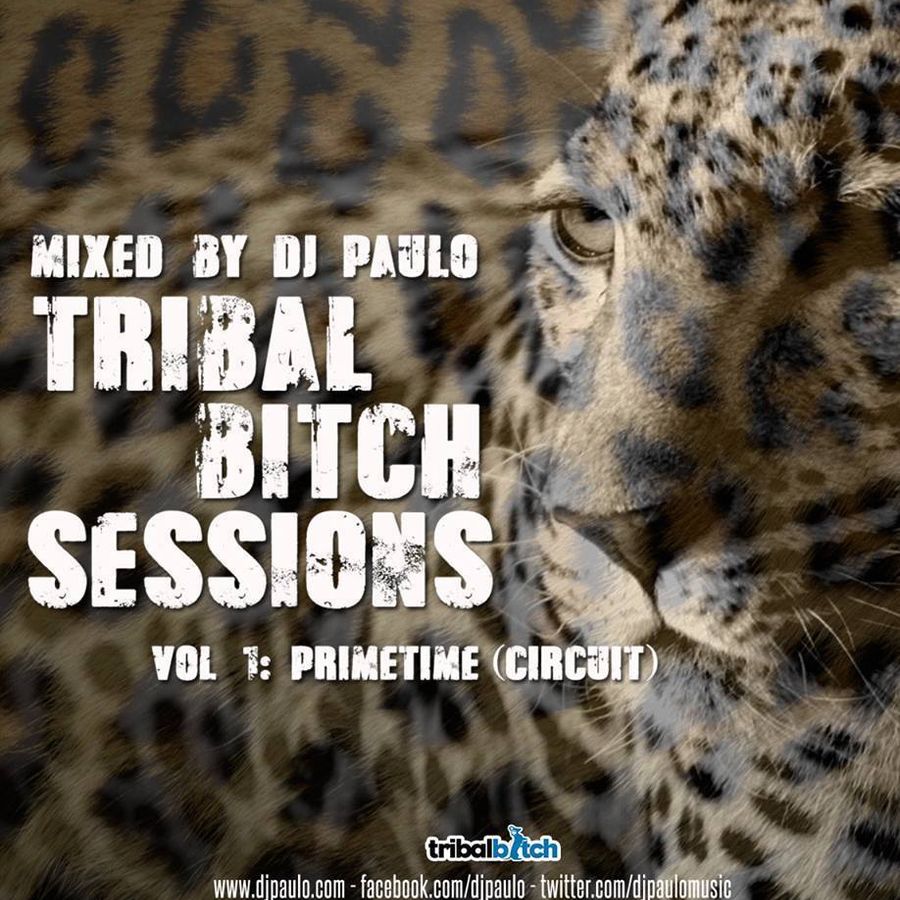 DJ PAULO-TRIBAL BITCH SESSIONS-Vol 1 (Circuit) by DJ PAULO MUSIC | Mixcloud