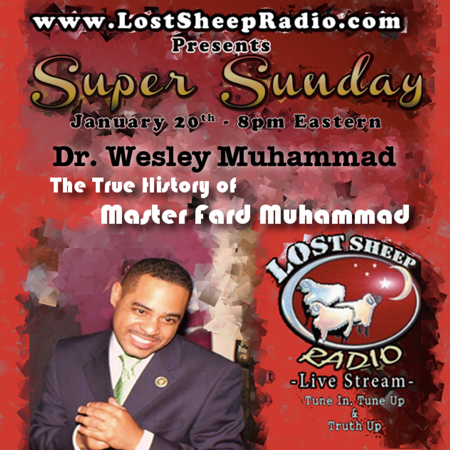 Lost Sheep Radio #3: Dr. Wesley Muhammad: "The True History of Master ...