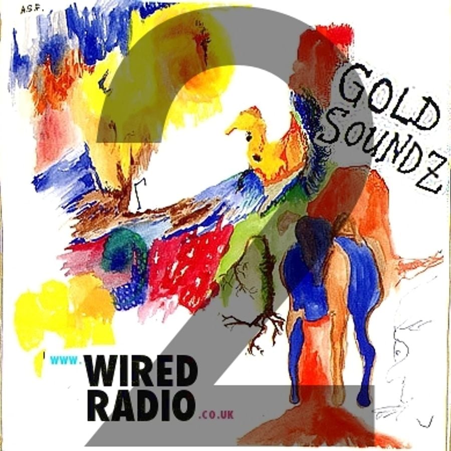 Gold Soundz - Week 2 by Gold Soundz - WIRED RADIO listeners | Mixcloud