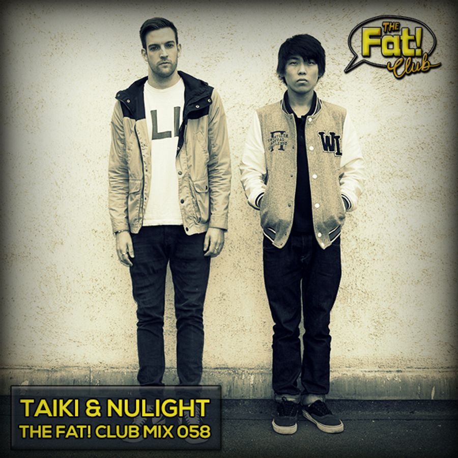 Taiki & Nulight - The Fat! Club Mix 058 by Fat! Records | Mixcloud