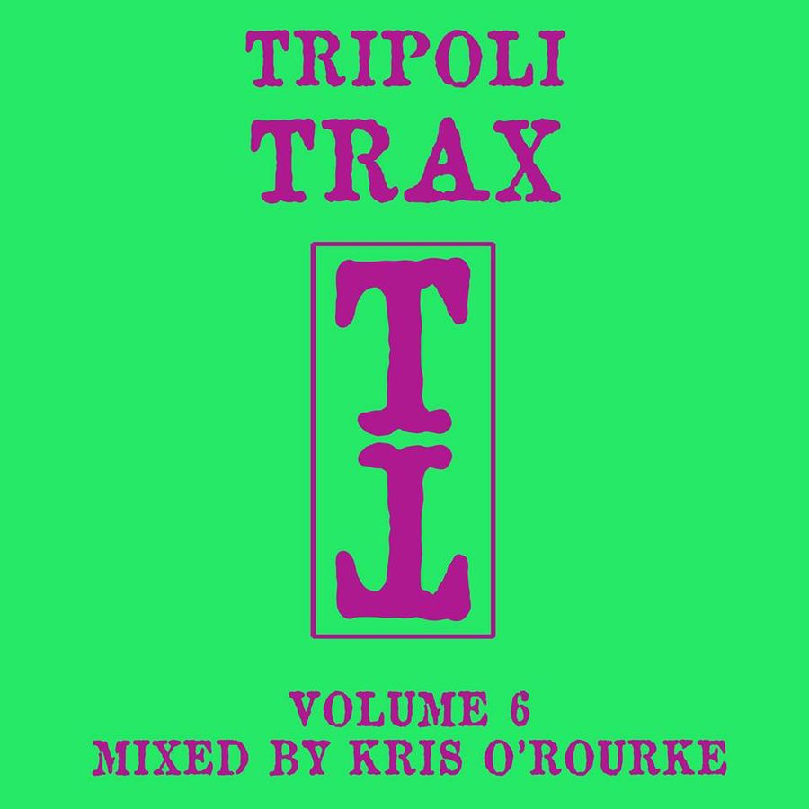 Tripoli Trax Volume 6 mixed by Kris O'Rourke by Kris O'Rourke listeners ...
