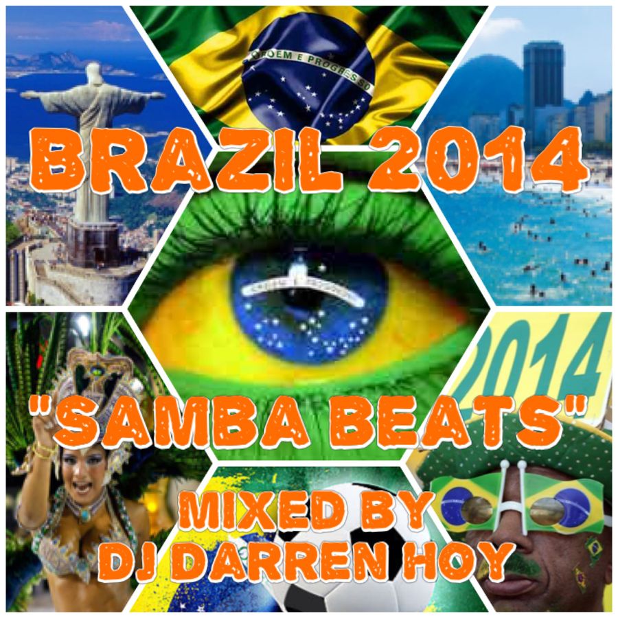 Brazil 2014 Samba Beats Mix by DJ Darren Hoy | Mixcloud