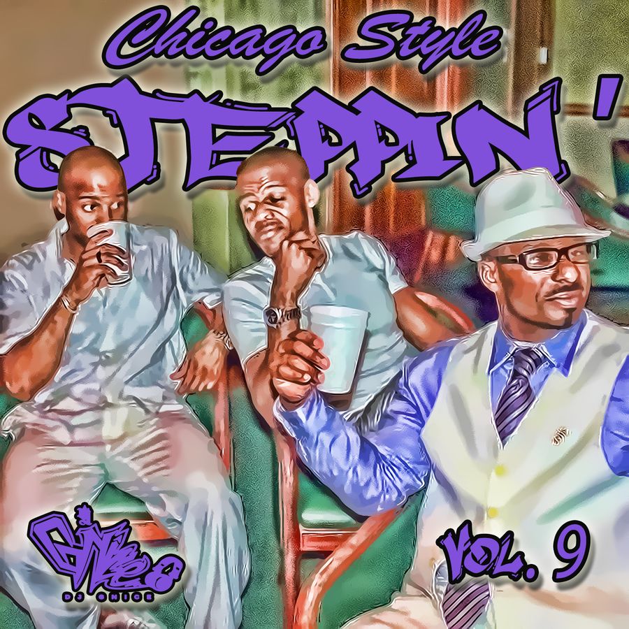 CHICAGO STYLE STEPPIN VOL 9 by Deejay Gnice | Mixcloud