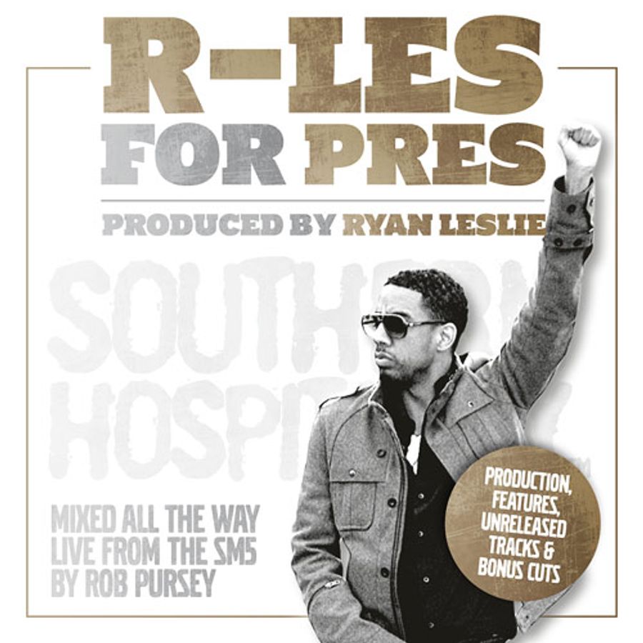 R-Les For Pres... Produced By Ryan Leslie Mixed by Rob Pursey by ...