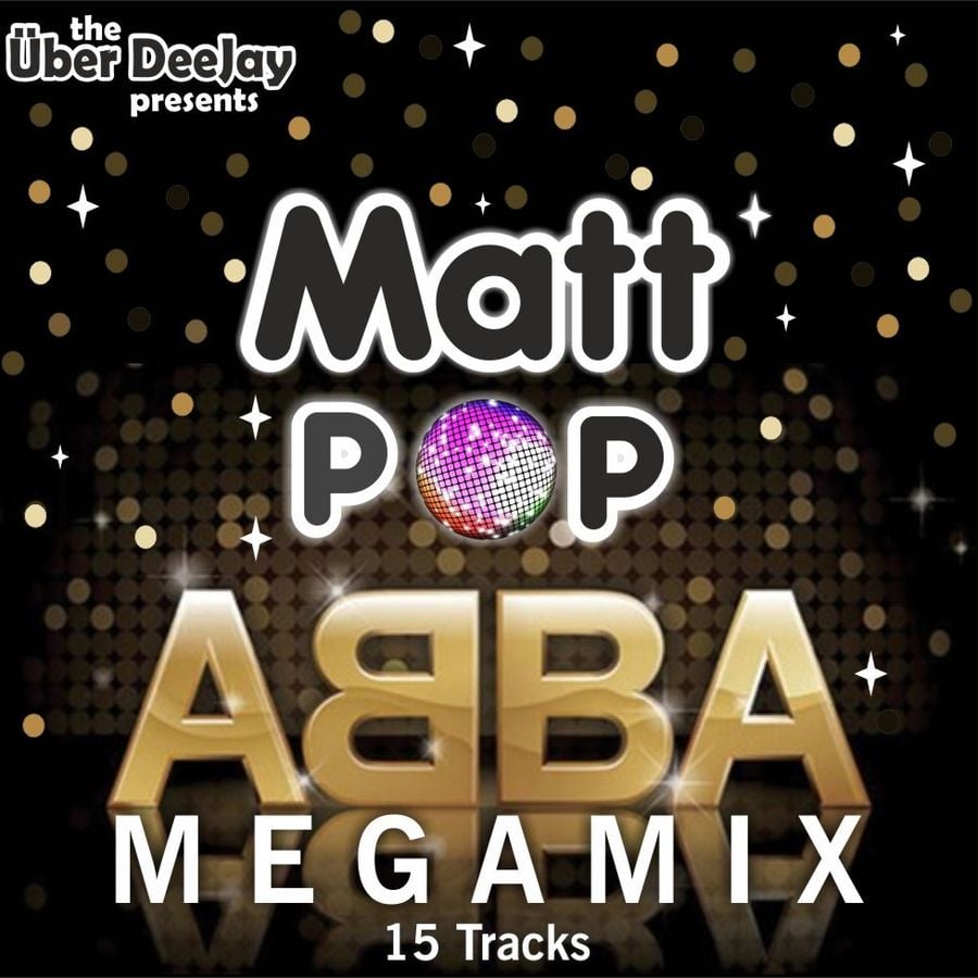 ABBA MEGAMIX - Matt Pop Remixes (15 tracks) by The Uber DeeJay | Mixcloud