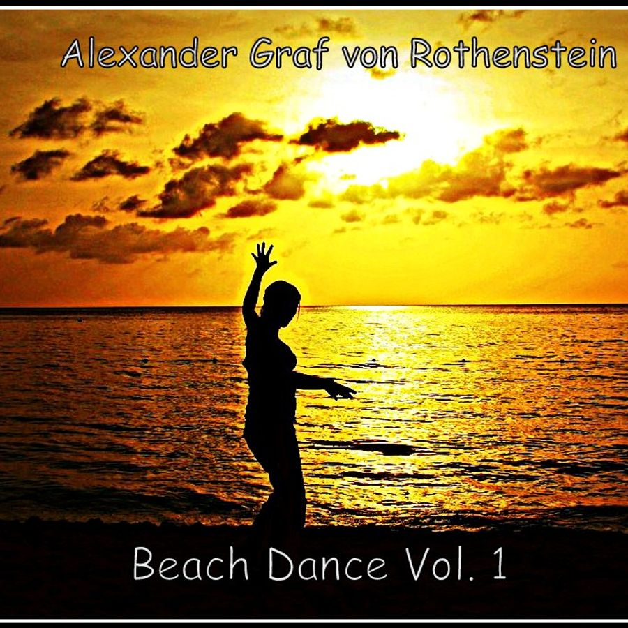 ALEXANDER GRAF VON ROTHENSTEIN - BEACH DANCE VOL.1 by Alexander Graf ...