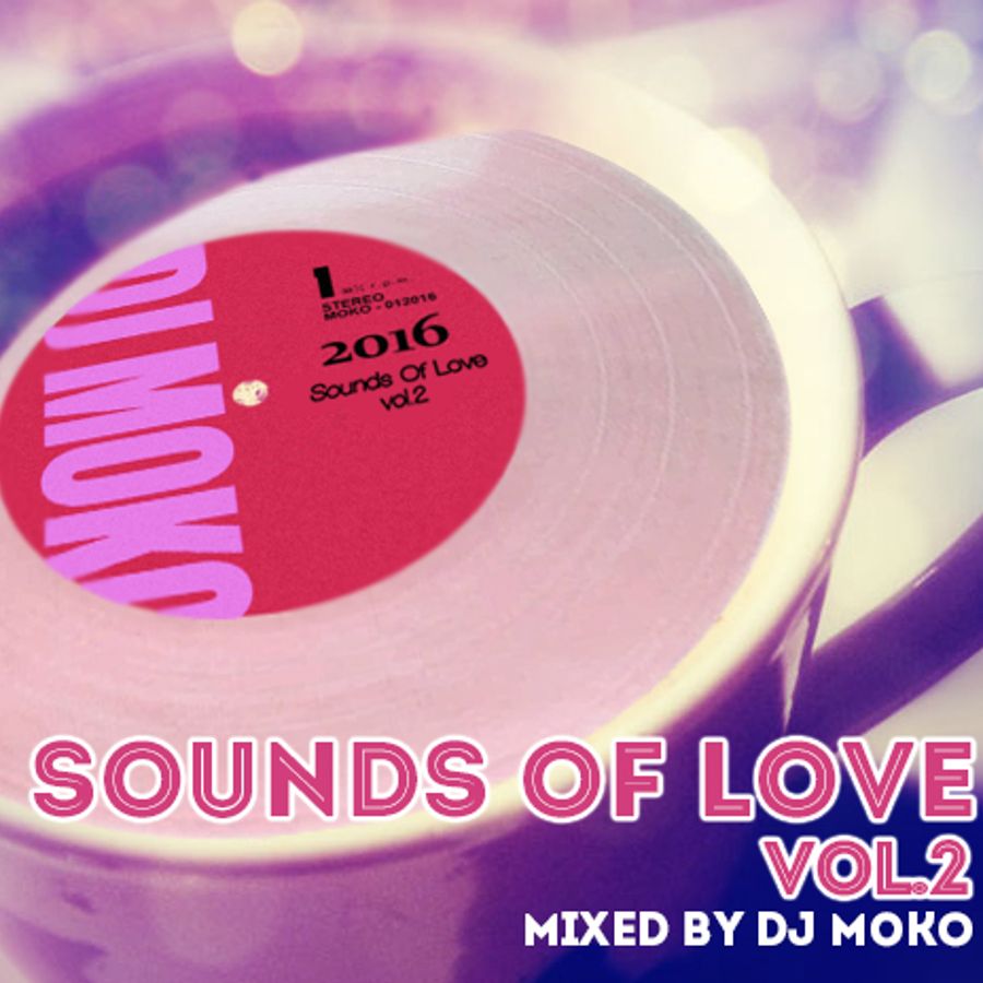 Sounds Of Love Vol.2 -DJ MOKO MIX - by DJ_MOKO | Mixcloud