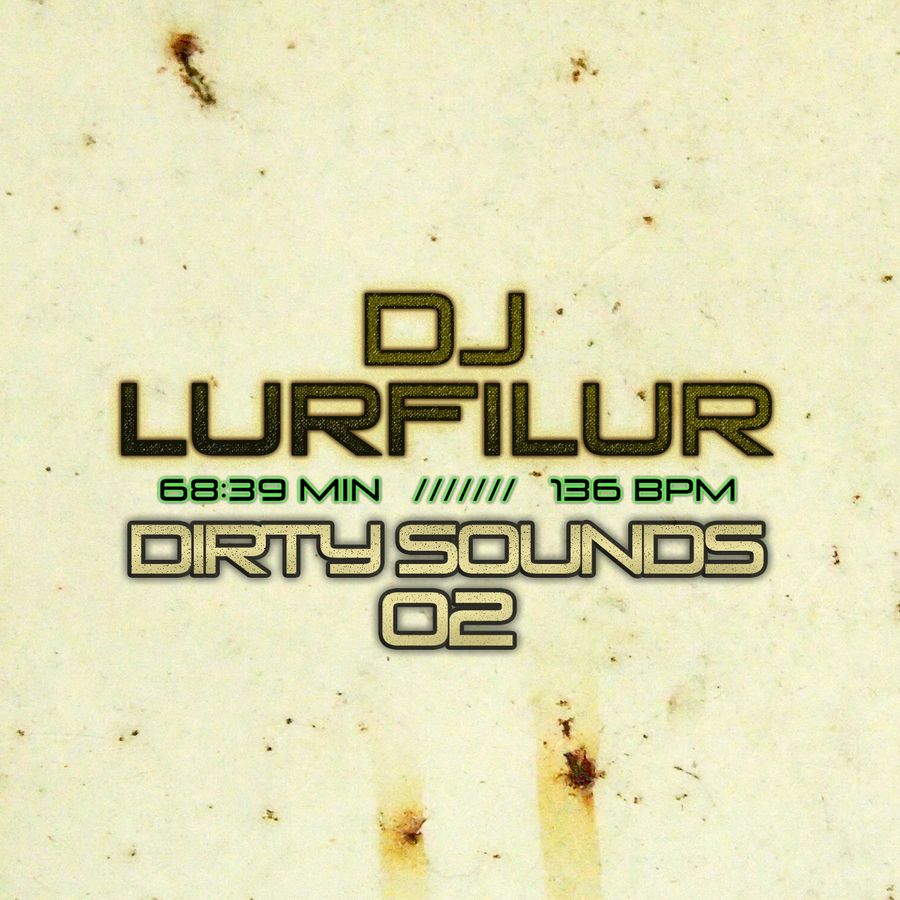 DIRTY SOUNDS 02 (160208) by DJ LURFILUR/DJ PRANKZTER favorites | Mixcloud