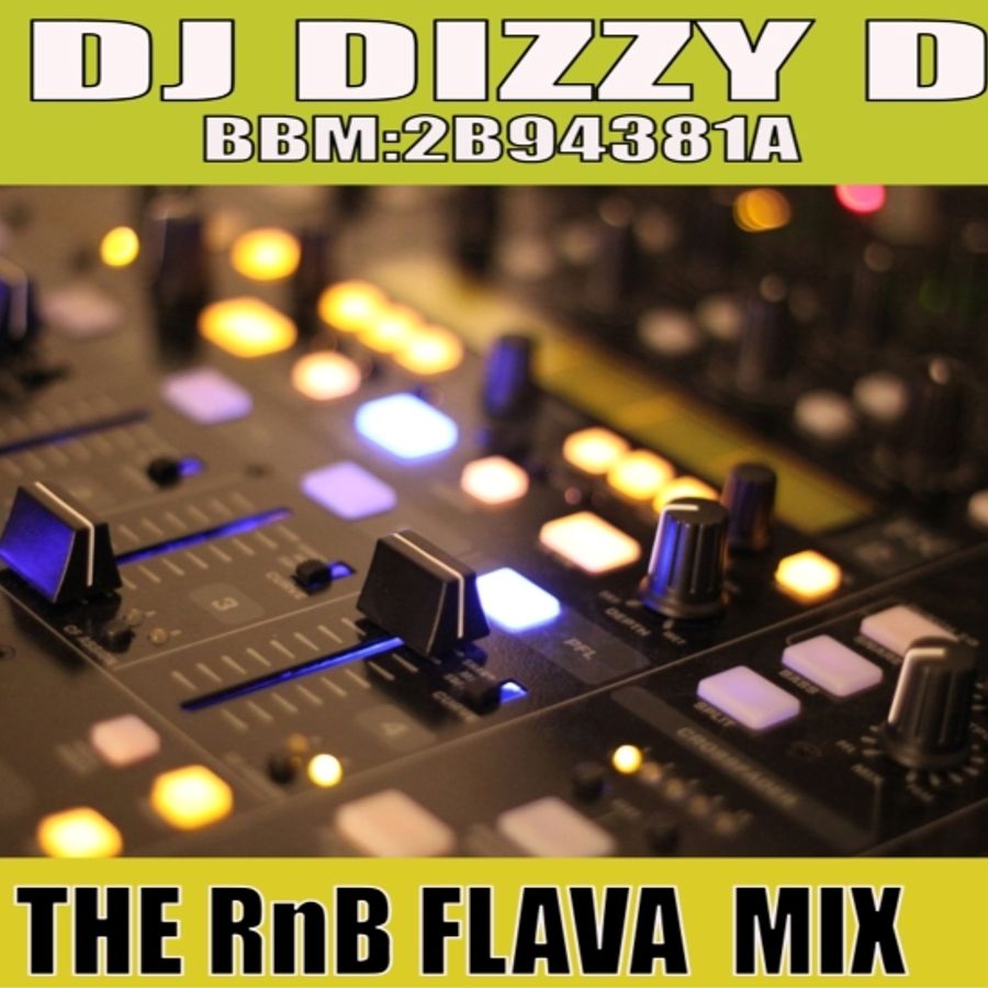 THE RnB FLAVA MIX - DJ DIZZY D by DJ DIZZY D | Mixcloud