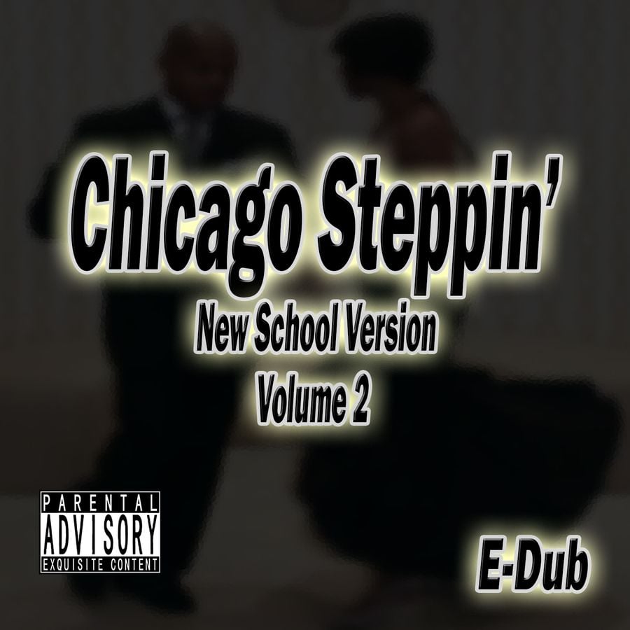 Chicago Steppin' (Volume 2) by edub1971 | Mixcloud