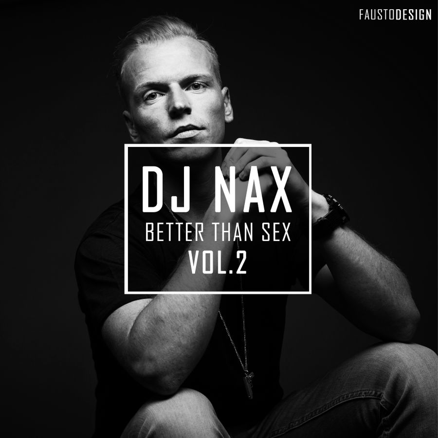 DJNax - Better Than Sex Vol. 2 by Naxflix by DJNax | Mixcloud