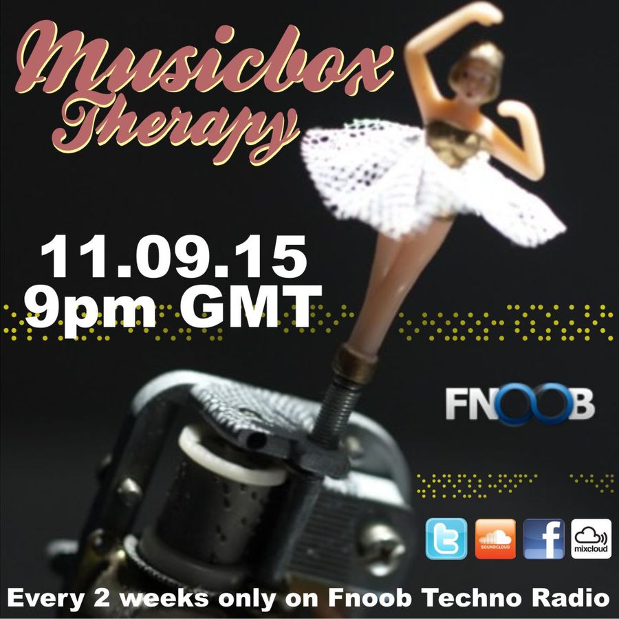 Musicbox Therapy Session Y2. 11.09.15 9pmGMT 10pmCET on Fnoob Techno ...