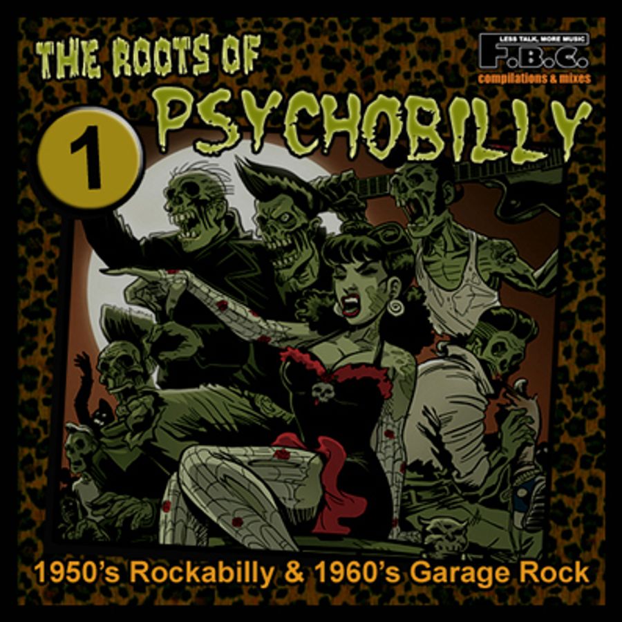 The Roots Of Psychobilly # 1 by F.B.C. Compilations & Mixes | Mixcloud