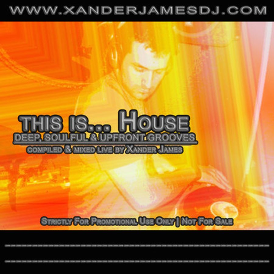 Xander James - This Is... House by Xander James DJ listeners | Mixcloud