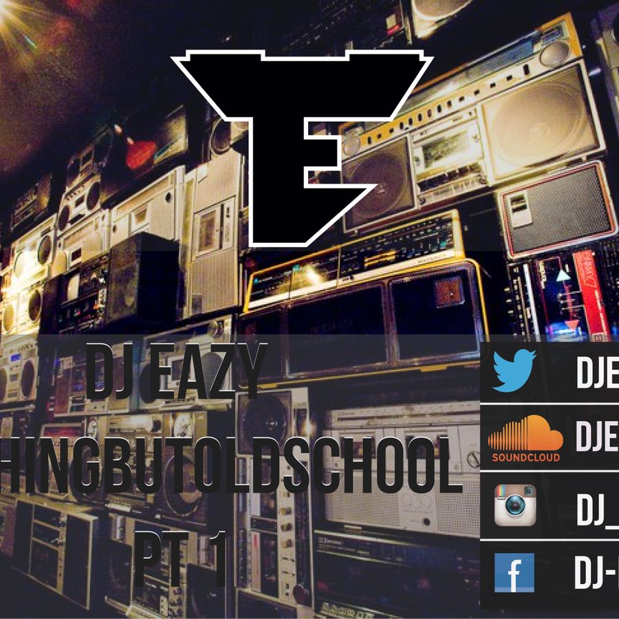 Dj Eazy - #NothingButOldSchool Pt 1 by DJ Eazy | Mixcloud