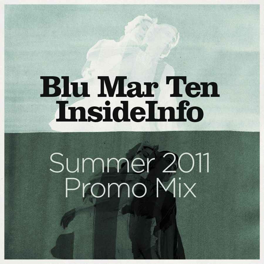 Blu Mar Ten & InsideInfo - Summer 2011 Promo Mix by Blu Mar Ten | Mixcloud