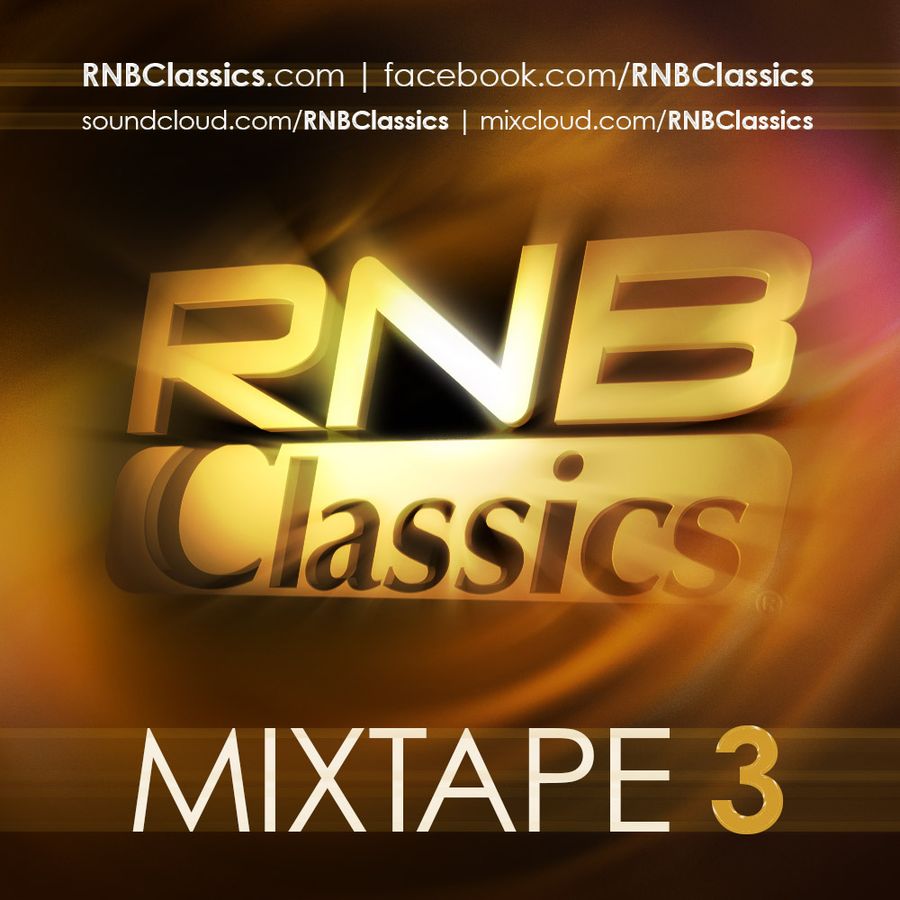 RNB Classics® Mixtape 3 by RNB Classics® | Mixcloud