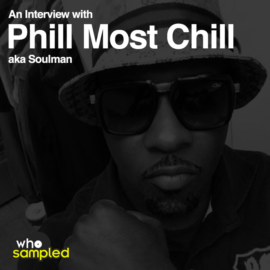 Phill Most Chill interviewed for WhoSampled by WhoSampled | Mixcloud