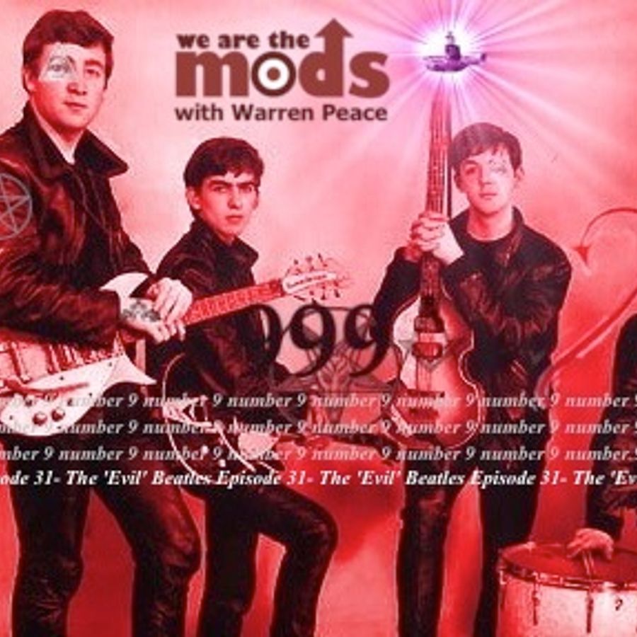 We are the Mods! The EVIL Beatles? by Maximum Rhythm & Booze | Mixcloud