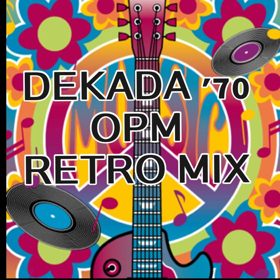 DEKADA '70 OPM Retro Mix by SimplyJhaye | Mixcloud