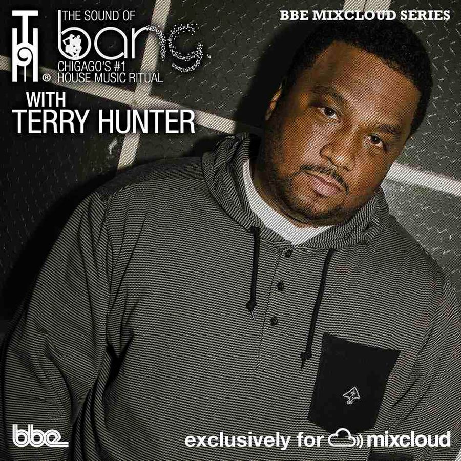 Terry Hunter - Chicago House Music Ritual by BBE Music | Mixcloud