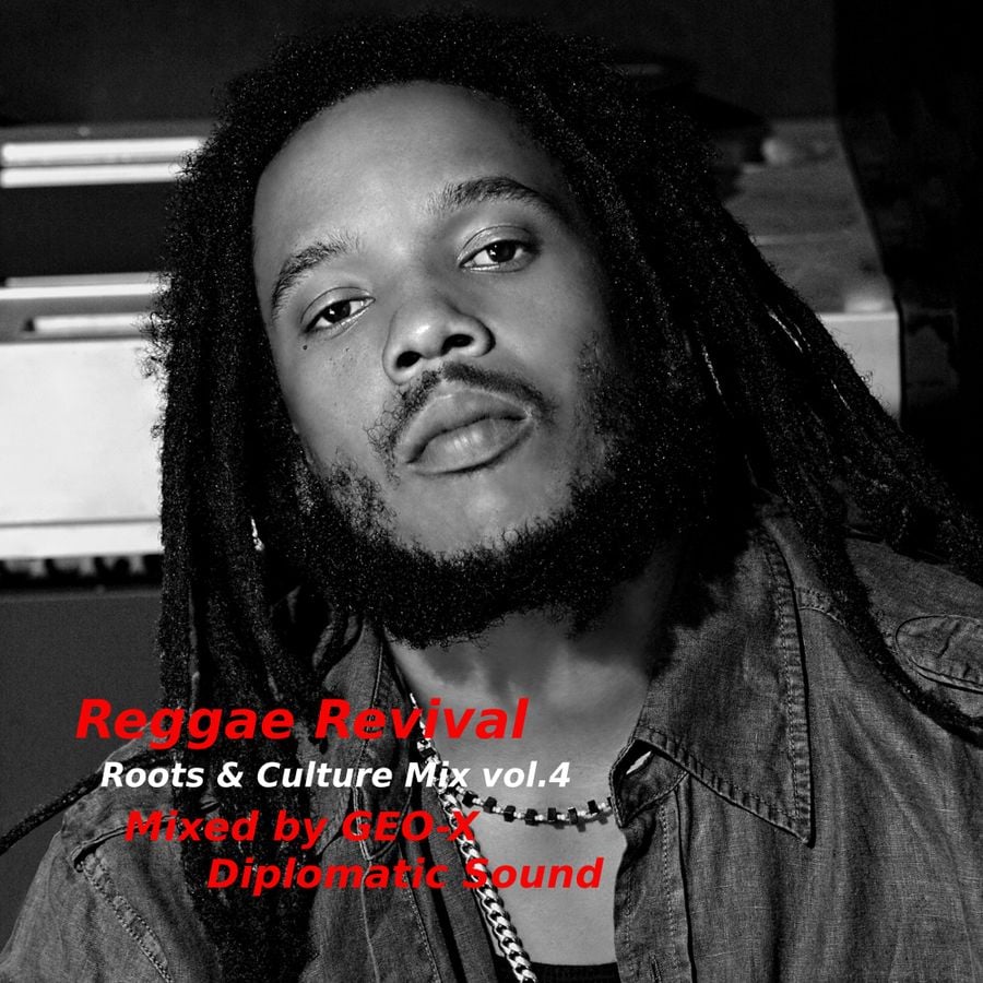 Reggae Revival - Roots & Culture Mix vol.4 - by GEO-X *Diplomatic Sound ...