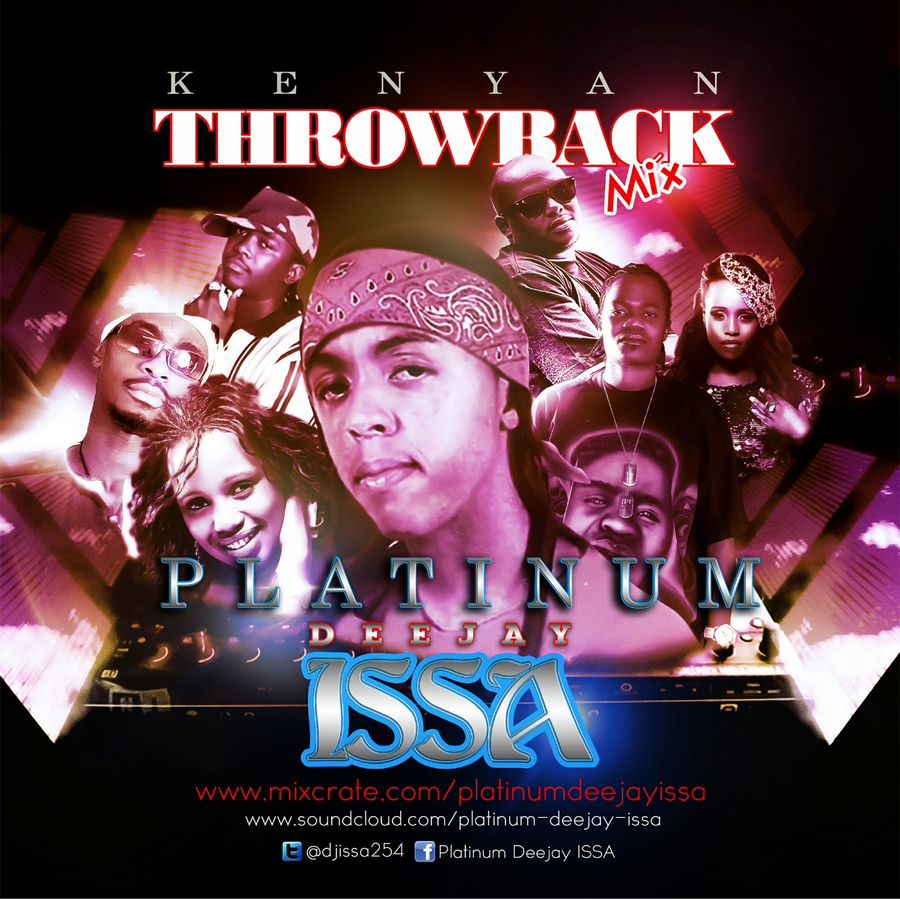 Kenyan ThrowBack Mix by Issa Platinum | Mixcloud
